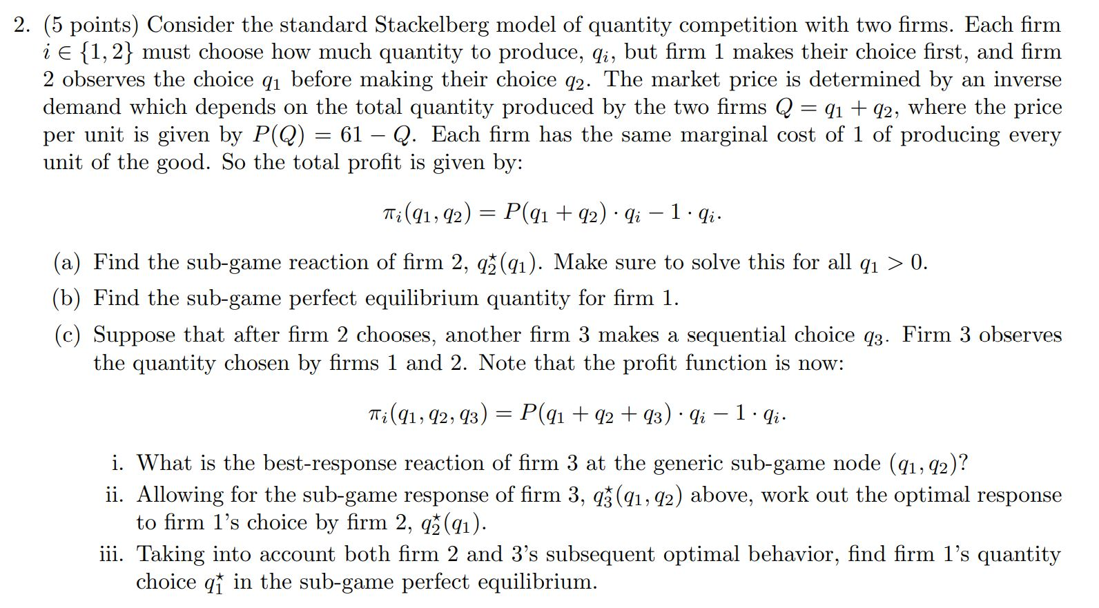 Solved 2. (5 points) Consider the standard Stackelberg model | Chegg.com