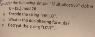 Solved onsider the following simple "Multiplicative" cipher | Chegg.com