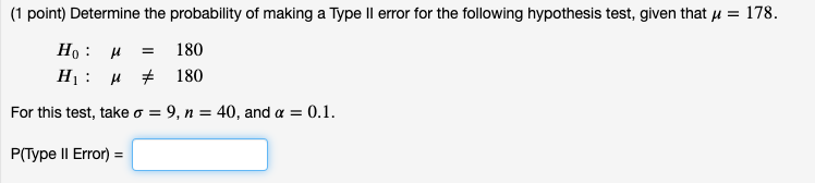 Solved (1 point) Determine the probability of making a Type | Chegg.com