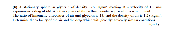 Solved (b) A stationary sphere in glycerin of density 1260 | Chegg.com