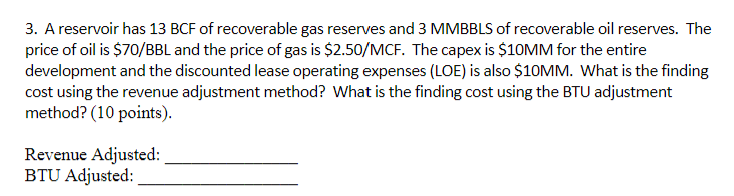 Solved by an EXPERT 3. ﻿A reservoir has 13 ﻿BCF of recoverable gas ...