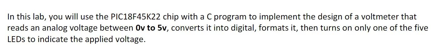 In this lab, you will use the PIC18F45K22 chip with a | Chegg.com