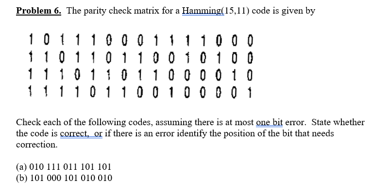 Solved Problem 6. The parity check matrix for a | Chegg.com