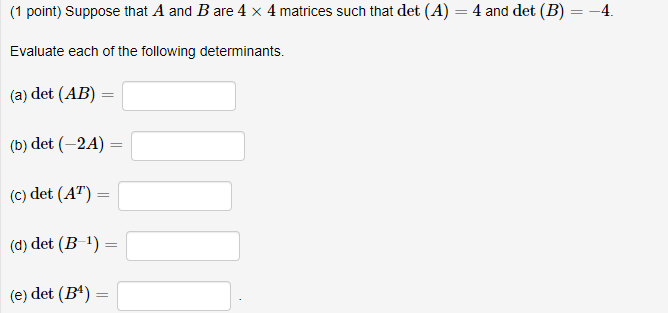 Solved (1 point) Suppose that A and B are 4 x 4 matrices | Chegg.com