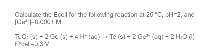 Solved Calculate the Ecell for the following reaction at | Chegg.com