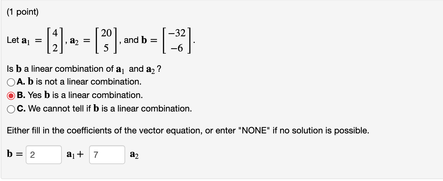 Solved (1 point) Let a1=[42],a2=[205], and b=[−32−6]. Is b a | Chegg.com
