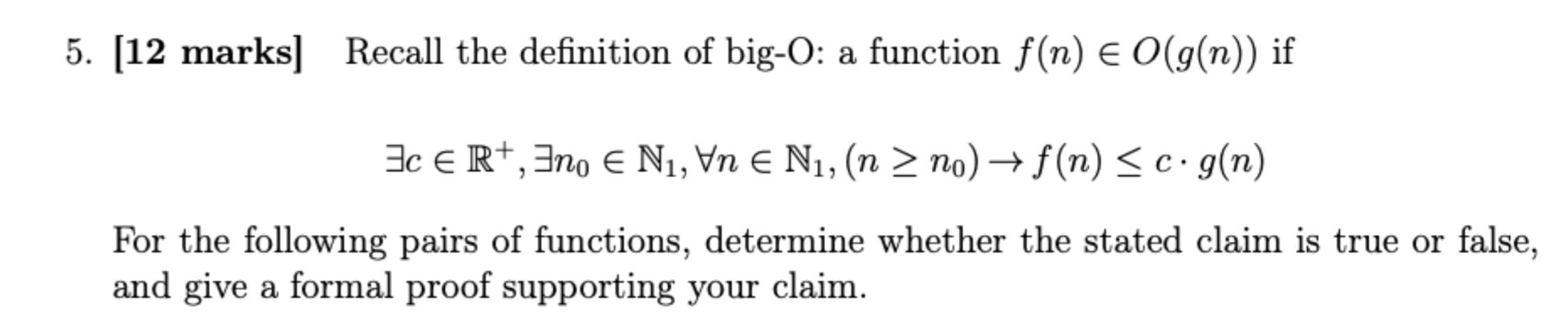 Solved 5. [12 marks] Recall the definition of big-0: a | Chegg.com