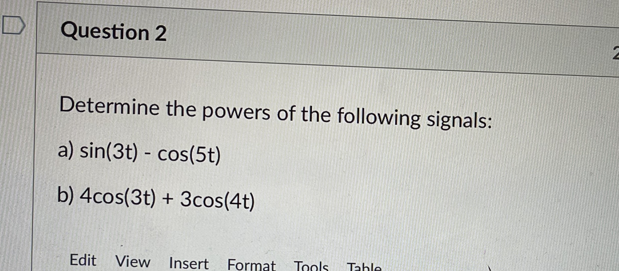 Solved Determine the powers of the following signals: a) | Chegg.com