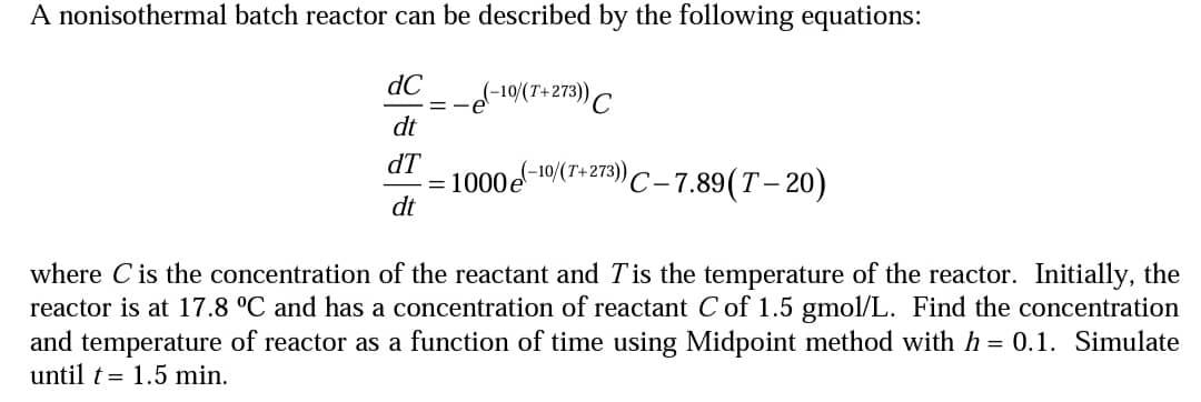 Solved A nonisothermal batch reactor can be described by the | Chegg.com