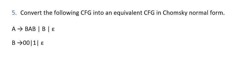 Solved Convert the following CFG into an equivalent CFG in | Chegg.com