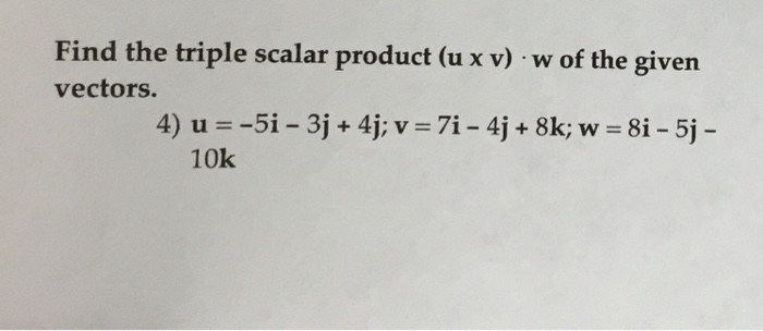 Solved Find the triple scalar product (u times v) moiddot w | Chegg.com