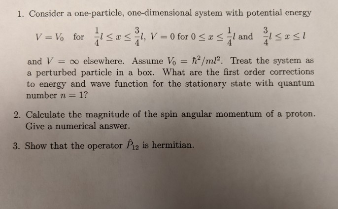 Solved 1. Consider a one-particle, one-dimensional system | Chegg.com