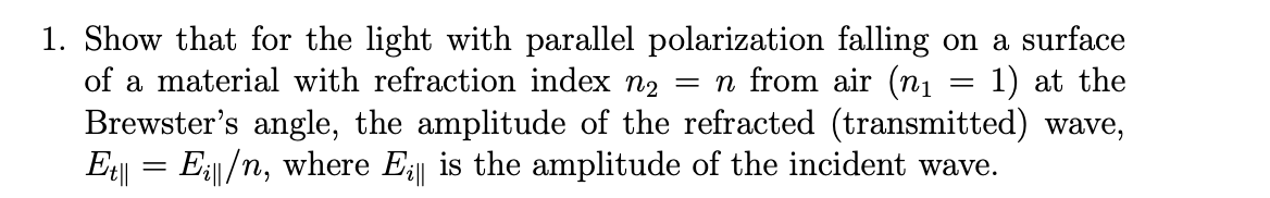 Solved = 1. Show that for the light with parallel | Chegg.com