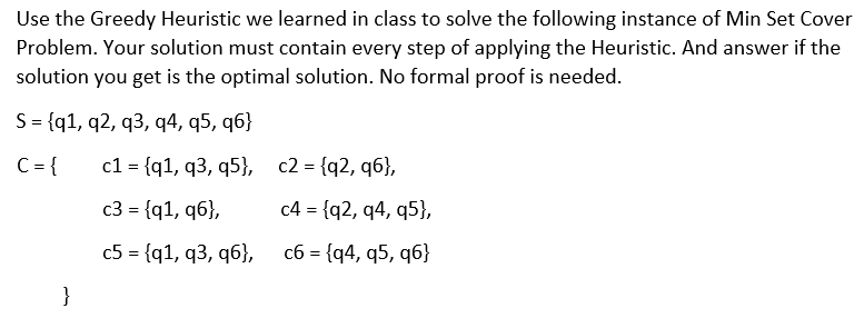 Solved Use the Greedy Heuristic we learned in class to solve | Chegg.com