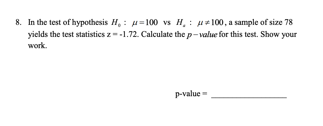 Solved 8. In the test of hypothesis Ho: μ=100 vs a H₁ : | Chegg.com