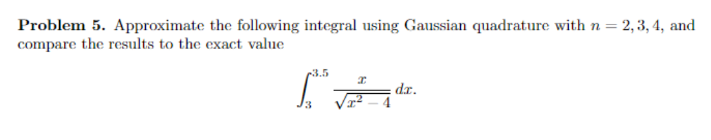 Solved Problem 5. Approximate the following integral using | Chegg.com