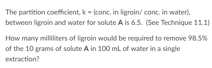 Solved The partition coefficient, k (conc. in ligroin/ conc. | Chegg.com