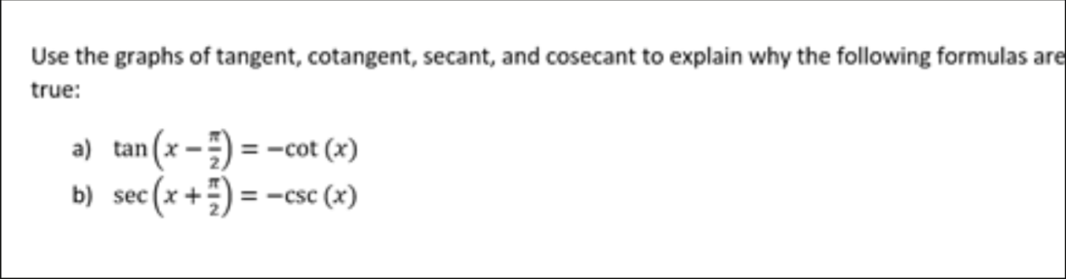 Solved Use the graphs of tangent, cotangent, secant, and | Chegg.com