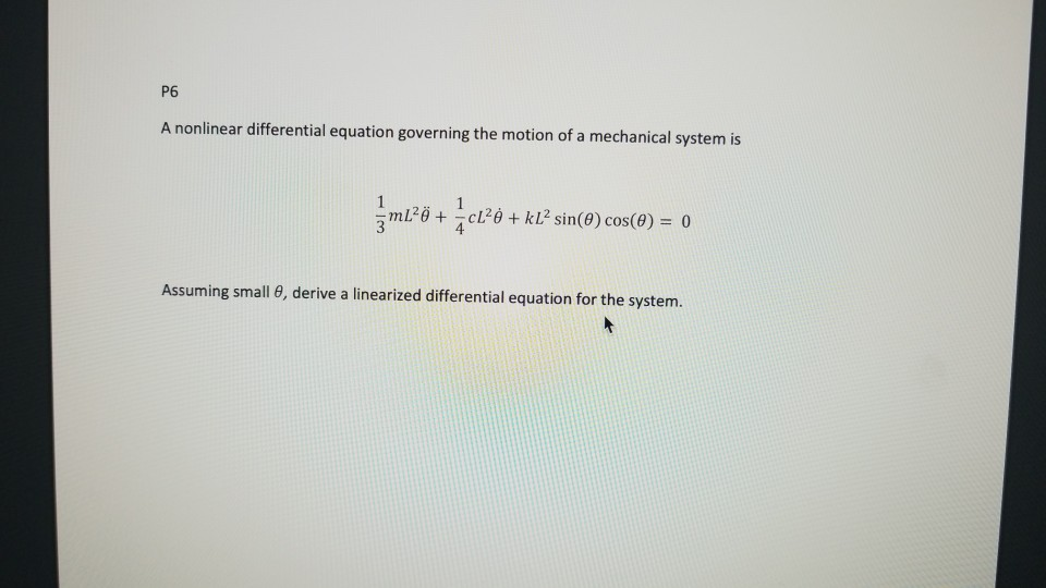 Solved P6 A nonlinear differential equation governing the | Chegg.com