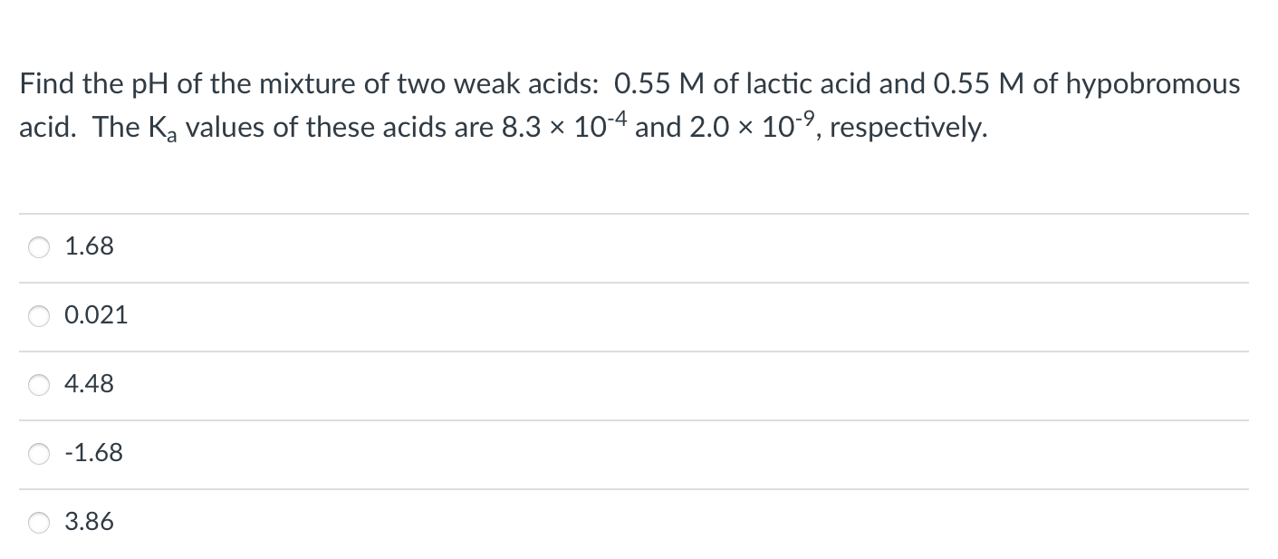 Solved Find the pH of the mixture of two weak acids: 0.55 M | Chegg.com
