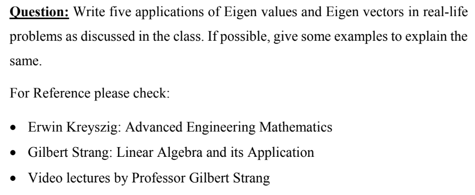 Solved Question: Write five applications of Eigen values and | Chegg.com