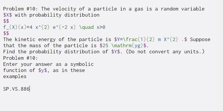 Solved Problem #10: The velocity of a particle in a gas is a | Chegg.com