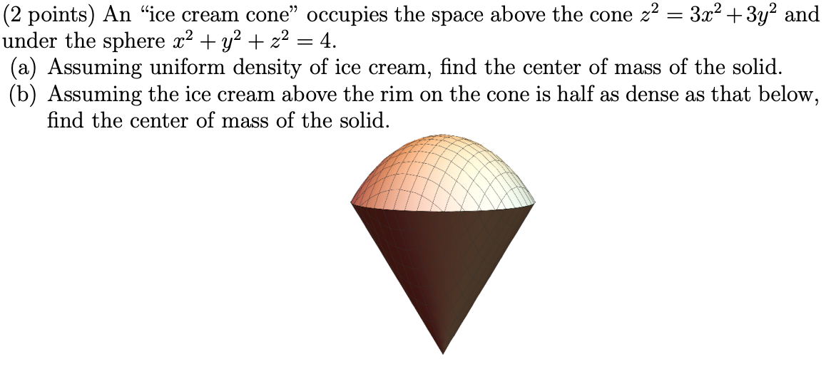 Solved (2 points) An “ice cream cone” occupies the space | Chegg.com