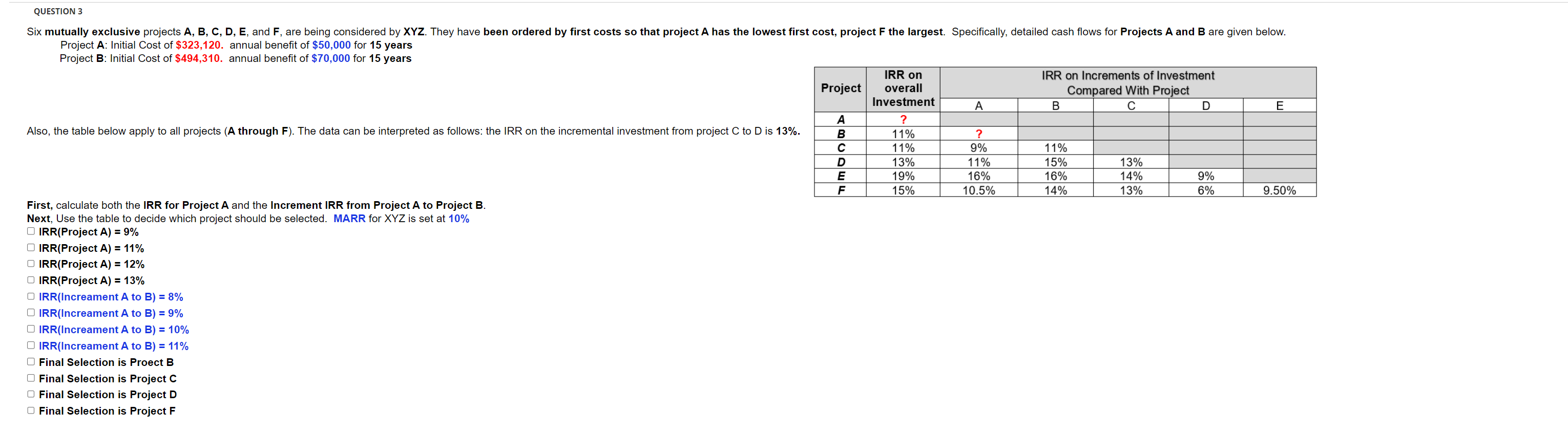 Solved First, calculate both the IRR for Project A and the | Chegg.com