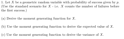 Solved 1. Let X be a geometric random variable with | Chegg.com