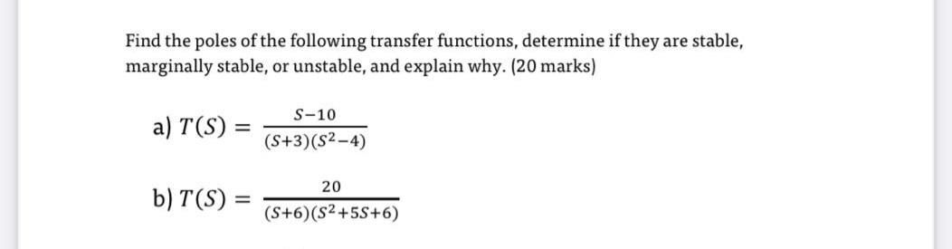 Solved Find the poles of the following transfer functions, | Chegg.com