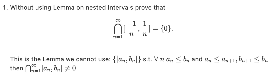 Solved 1. Without using Lemma on nested Intervals prove that | Chegg.com