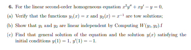 Solved 6. For the linear second-order homogeneous equation | Chegg.com