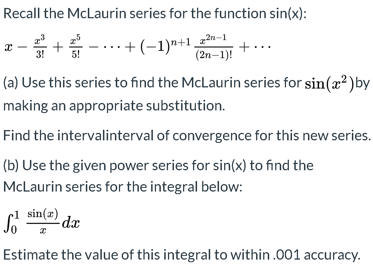 Solved Recall the McLaurin series for the function sin(x): | Chegg.com
