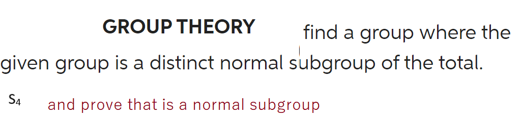 Solved GROUP THEORY find a group where the given group is a | Chegg.com