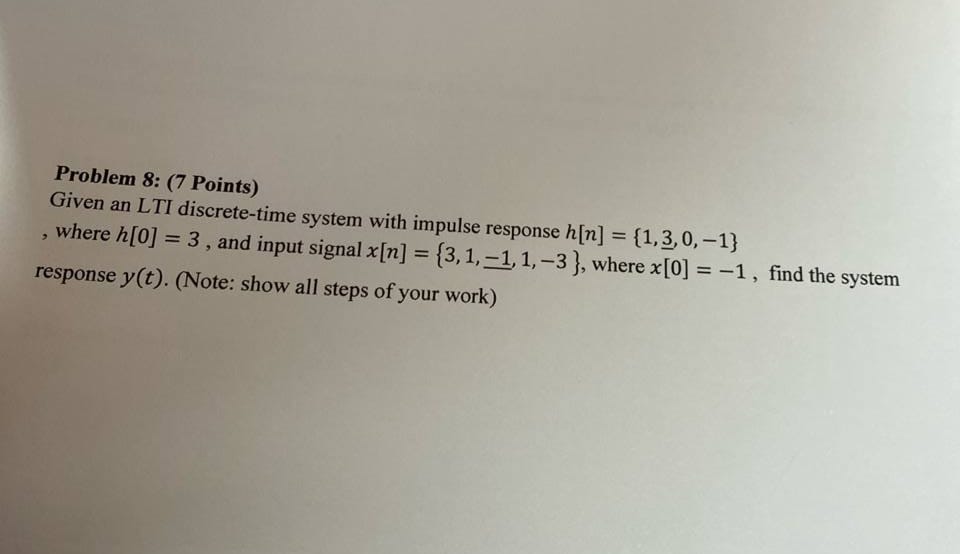 Solved Problem 8: (7 Points)Given an LTI discrete-time | Chegg.com Solved Problem 8: (7 Points)Given an LTI discrete-time | Chegg.com