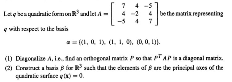 Solved r Let q be a quadratic form on R3 and let A = 7 4 -5 | Chegg.com