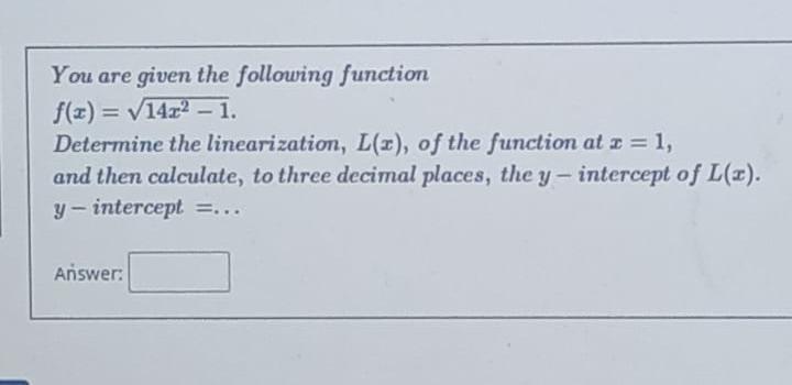 Solved You are given the following function f(x)=14x2−1. | Chegg.com