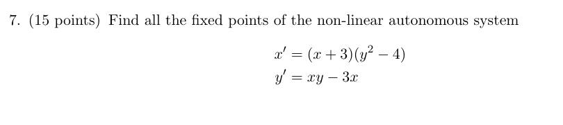 Solved (15 ﻿points) ﻿Find all the fixed points of ﻿the | Chegg.com