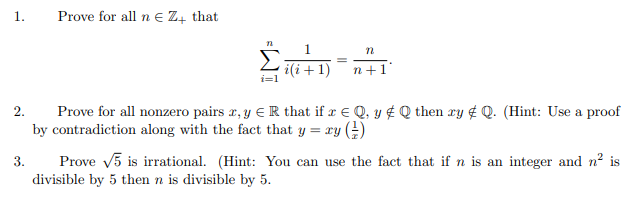 Solved 1. Prove for all n∈Z+that ∑i=1ni(i+1)1=n+1n. 2. Prove | Chegg.com