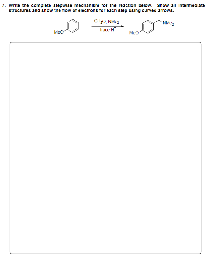 Solved 7. Write the complete stepwise mechanism for the | Chegg.com