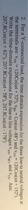 Solved For a Y-connected load, the time domain expression | Chegg.com