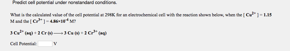 Solved Predict cell potential under nonstandard conditions. | Chegg.com