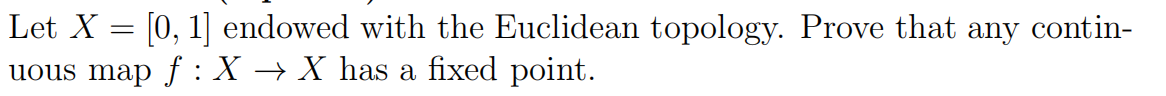 Solved Let X = [0, 1] endowed with the Euclidean topology. | Chegg.com