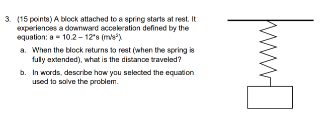 Solved 3. (15 points) A block attached to a spring starts at | Chegg.com
