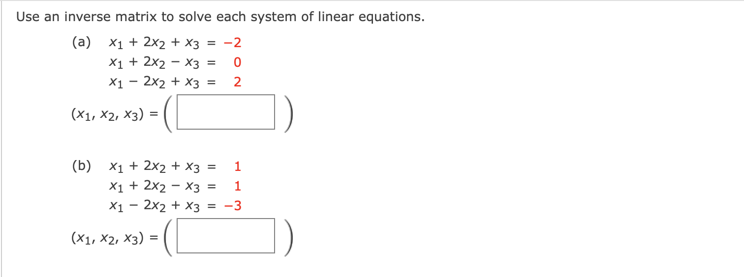 Solved Use an inverse matrix to solve each system of linear | Chegg.com