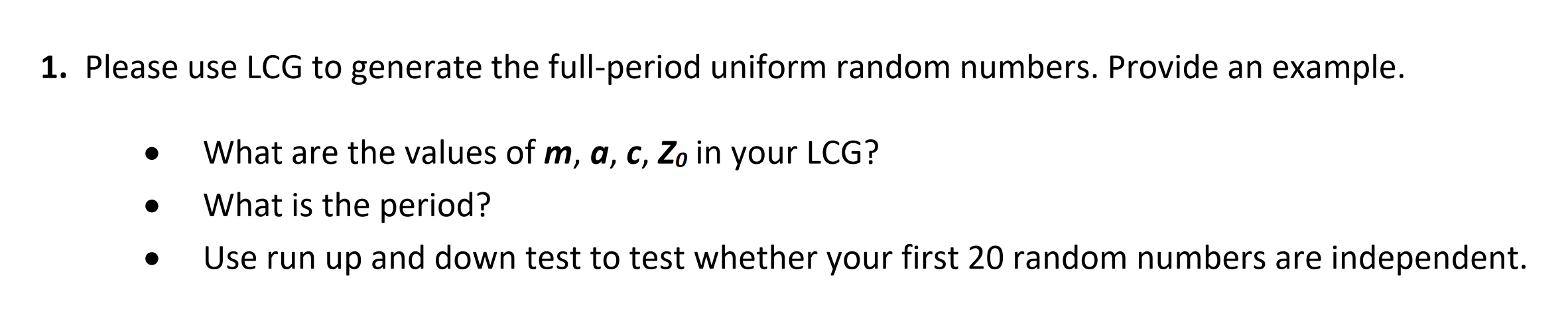 Solved 1. Please use LCG to generate the full-period uniform | Chegg.com