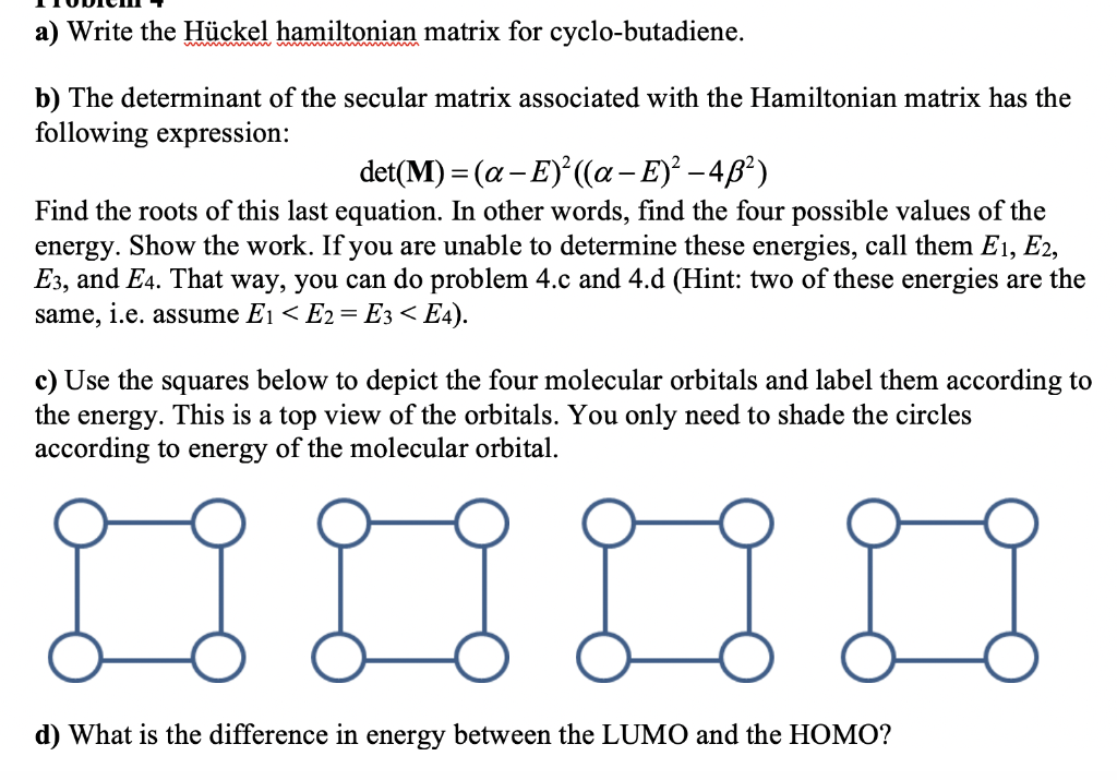 Solved IIULIU a) Write the Hückel hamiltonian matrix for | Chegg.com