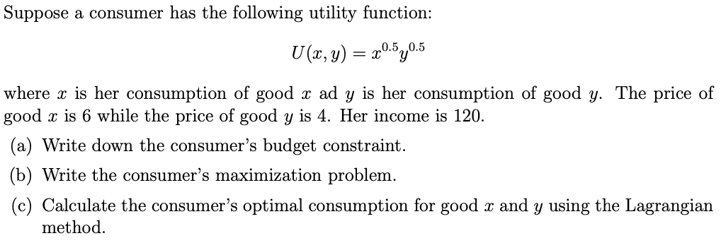 Solved Suppose A Consumer Has The Following Utility