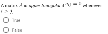 Solved A matrix A ﻿is upper triangular if aij=0 ﻿whenever | Chegg.com