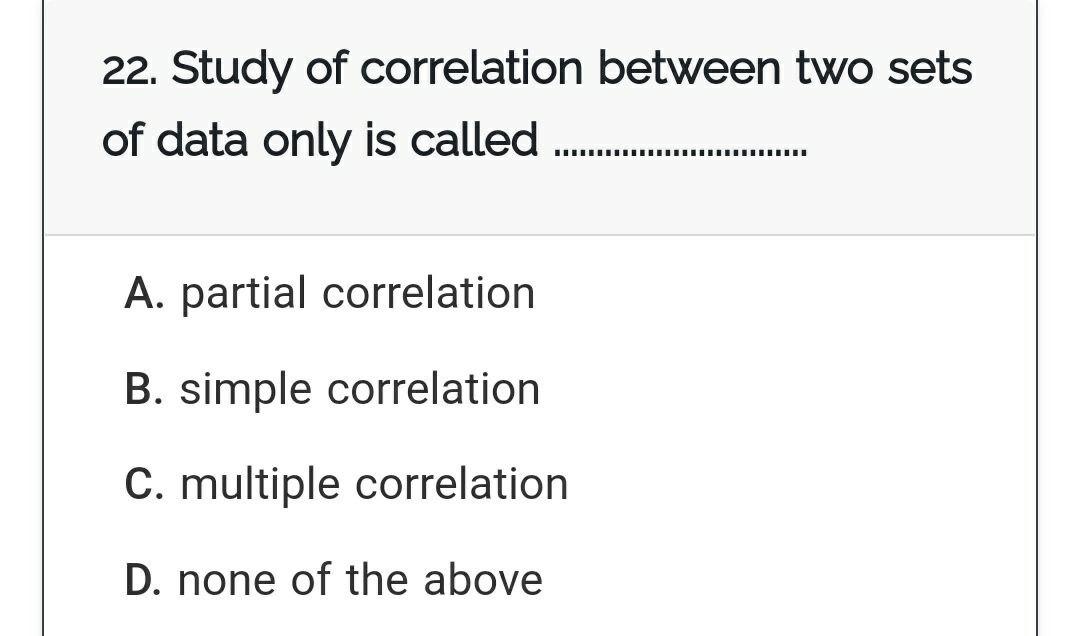 Solved 22. Study of correlation between two sets of data | Chegg.com